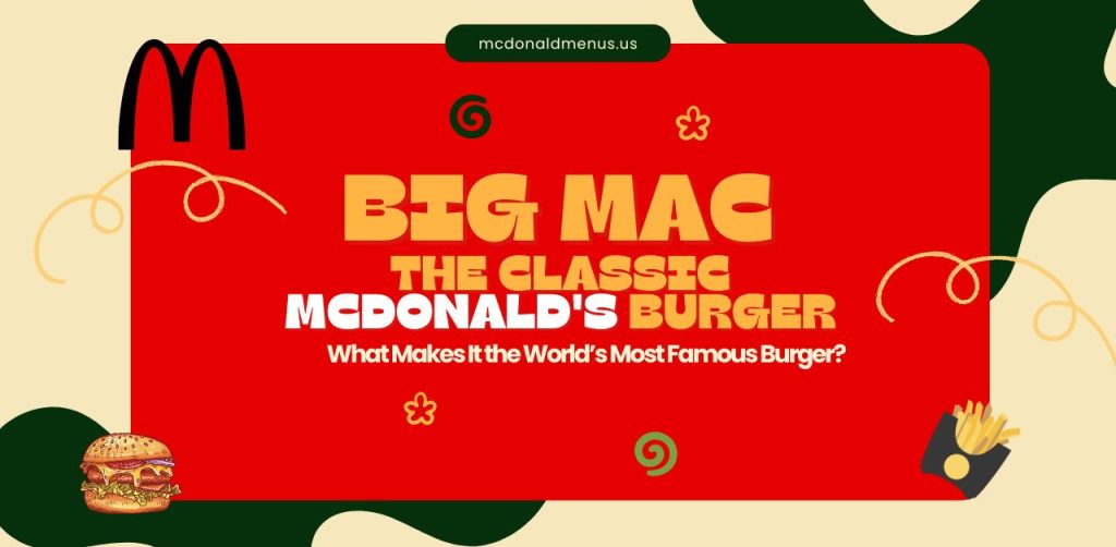 McDonald's Big Mac Review | Why It’s World Famous?